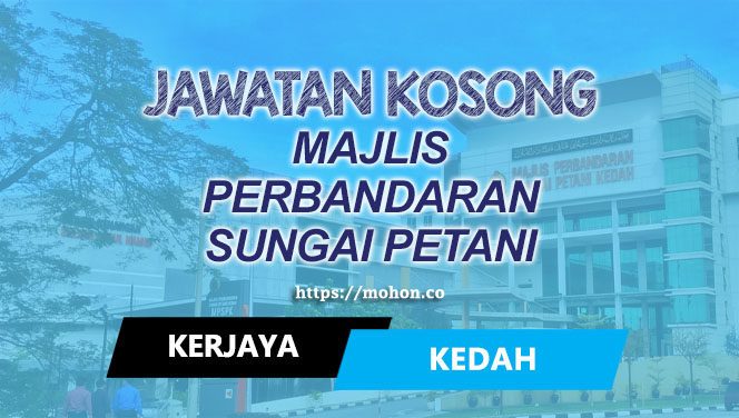 Jawatan Kosong Majlis Perbandaran Sungai Petani Kedah (MPSPK)