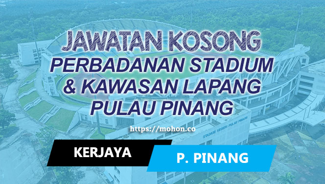 Jawatan Kosong Perbadanan Stadium & Kawasan Lapang Pulau Pinang