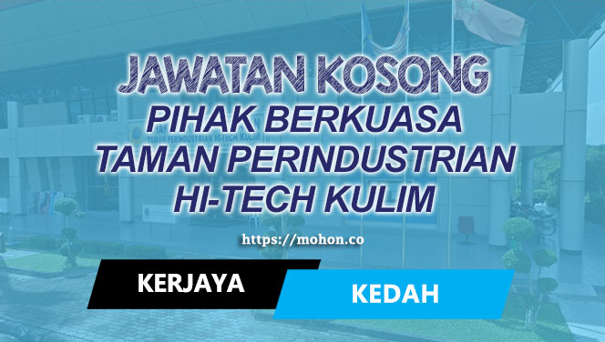 Jawatan Kosong Pihak Berkuasa Tempatan Taman Perindustrian Hi-Tech Kulim